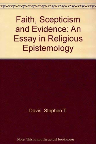 Faith, Skepticism, and Evidence: An Essay in Religious Epistemology ...