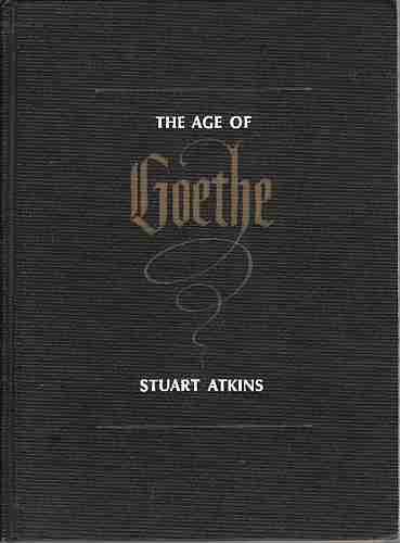 The Age of Goethe: Atkins, Stuart: Amazon.com: Books