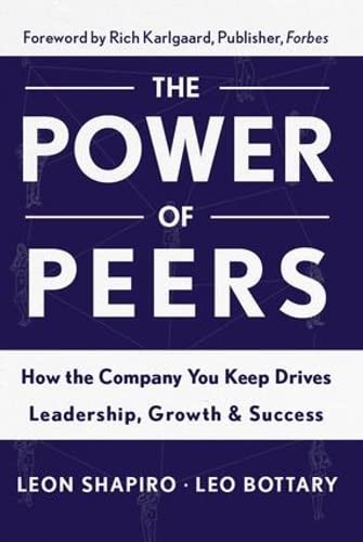 Amazon.com: Power of Peers: How the Company You Keep Drives Leadership ...