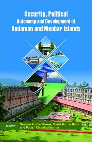 Security, Political Autonomy and Development of Andaman and Nicobar ...