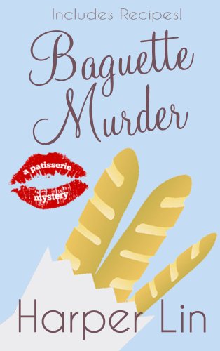Baguette Murder (A Patisserie Mystery with Recipes Book 3) - Kindle ...