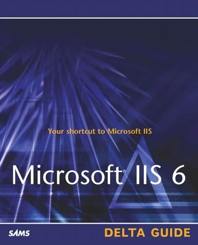 Microsoft IIS 6 Delta Guide: Brown, Martin C.: 9780672325755: Amazon ...