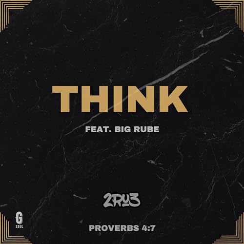 Écouter Think par 2ru3 feat. Big Rube sur Amazon Music Unlimited