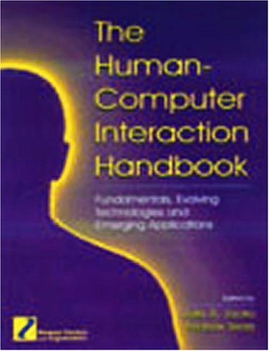 The Human-Computer Interaction Handbook: Fundamentals, Evolving ...