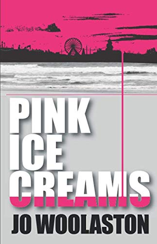 Pink Ice Creams: Amazon.co.uk: Woolaston, Jo: 9781984168238: Books