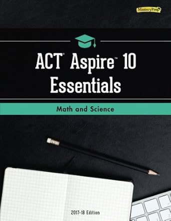 ACT Aspire 10 Essentials - Math and Science Student Workbook: 2017-18 ...