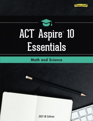 ACT Aspire 10 Essentials - Math and Science Student Workbook: 2017-18 ...