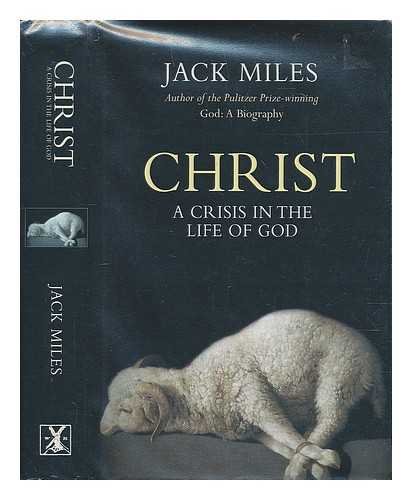 Christ: A Biography of God as Man: Miles, Jack: 9780434007370: Amazon ...