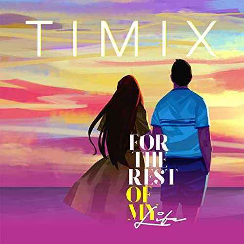 Amazon.co.jp: For The Rest Of My Life (feat. Omagz) : Timix: Digital Music