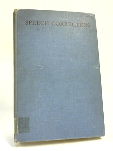 PRINCIPLES AND PRACTICES OF SPEECH CORRECTION.: Bender, James F. and Kleinfeld, Victor M ...