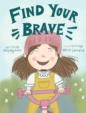 Amazon.com: Find Your Brave: 9798893727876: Ford, Malory, Crocker ...