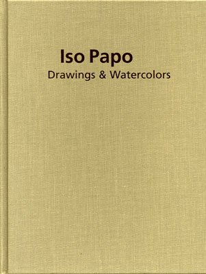 Iso Papo drawings and watercolors: from the collection of the Boston ...