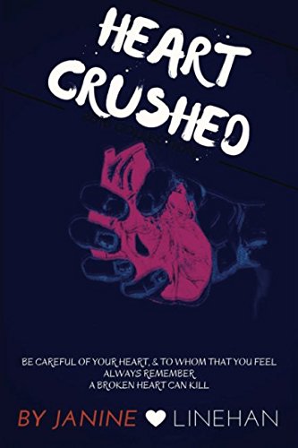 Amazon.com: Heart Crushed: Poetry (1): 9781533692849: Linehan, Miss ...