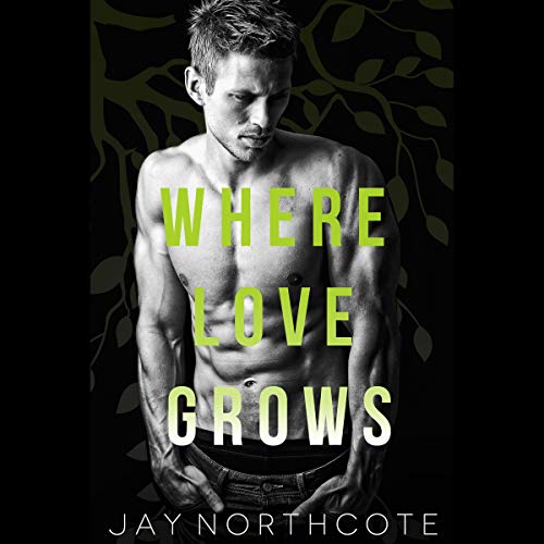 Amazon.com: Where Love Grows (Audible Audio Edition): Jay Northcote ...