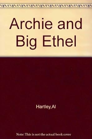 Archie and Big Ethel: Al Hartley: Amazon.com: Books