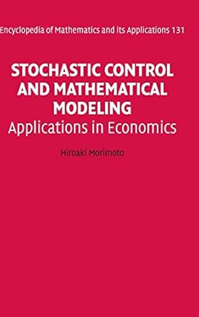 Amazon | Stochastic Control and Mathematical Modeling: Applications in Economics (Encyclopedia ...