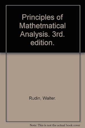 Principles of Mathetmatical Analysis. 3rd. edition.: Rudin, Walter ...