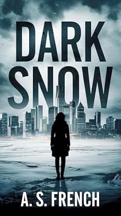 Dark Snow: An Astrid Snow Short Story (The Astrid Snow Thriller Series ...