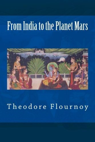 From India to the Planet Mars by Theodore Flournoy (2014-06-25 ...