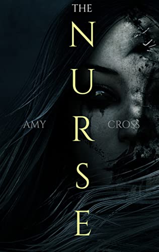 Amazon.com: The Nurse (The Ghost Story Collection) eBook : Cross, Amy ...