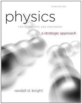 Physics for Scientists and Engineers: A Strategic Approach with Modern ...
