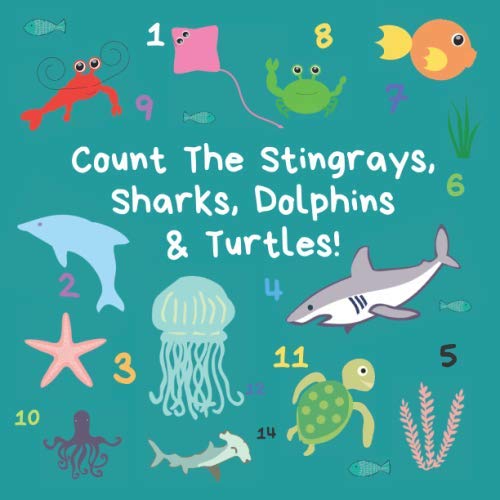 Count the Stingrays, Sharks, Dolphins & Turtles!: A Fun Activity Book ...