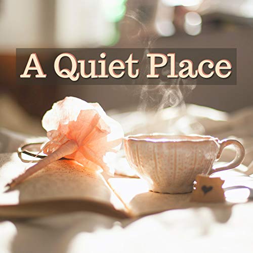 Play A Quiet Place - 50 Mellow Songs for Deep Relaxation & Tranquility ...