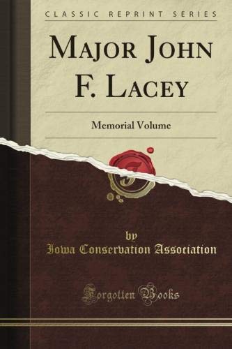 Major John F. Lacey: Memorial Volume (Classic Reprint) : Amazon.in: Books