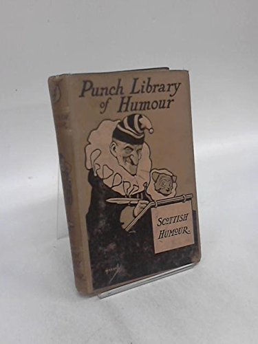 Mr Punch's Scottish Humour. The Punch Library of Humour. Volume 23 ...