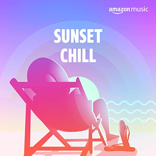 Sunset Chill on Amazon Music Unlimited