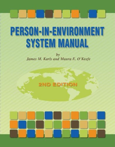 Person-In-Environment System Manual: Karls, James M., O'Keefe, Maura E ...