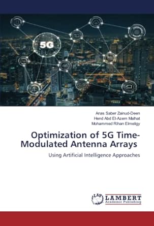 Optimization of 5G Time Modulated Antenna Arrays : Amazon.in: Books