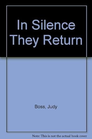 In Silence They Return: Boss, Judy: 9780875420806: Amazon.com: Books