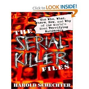 Serial Killer Files: Harold Schechter: Books - Amazon.ca