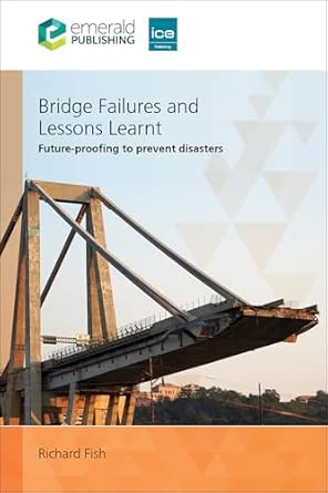 Bridge Failures and Lessons Learnt: Future-proofing to prevent ...