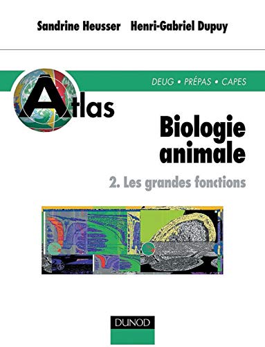 Amazon.com: Atlas de biologie animale, tome 2 : Les Grandes Fonctions: 9782100040476: Heusser ...