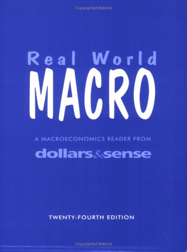 Real World Macro: A Macroeconomics Reader from Dollars & Sense, 24th ...