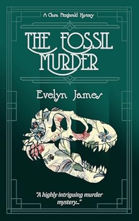 The Fossil Murder: A Cosy 1920s Murder Mystery (The Clara Fitzgerald Mysteries Book 15) eBook ...