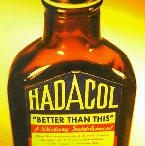 Better Than This by Hadacol (1999-09-28) - Amazon.com Music