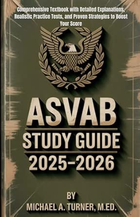 ASVAB Study Guide 2025–2026: Comprehensive Textbook with Detailed ...