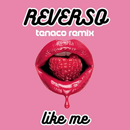 Like Me (TENACO Remix) de Reverso en Amazon Music Unlimited