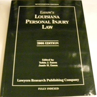 Eason's Louisiana Personal Injury Law (17th Edition): Tobin J. Eason ...