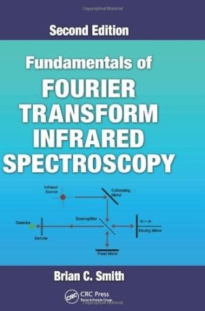 Buy FUNDAMENTALS OF FOURIER TRANSFORM INFRARED SPECTROSCOPY, 2ND ...