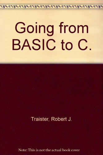 Going from Basic to C: 9780133577990: Computer Science Books @ Amazon.com
