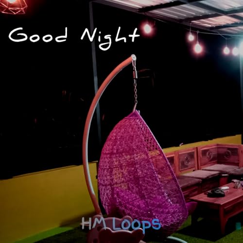 Écouter Good Night par HM Loops sur Amazon Music Unlimited