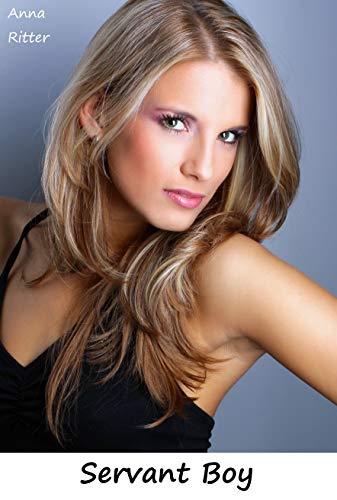 Servant Boy - Kindle edition by Ritter, Anna. Literature & Fiction ...