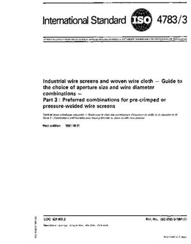 ISO 4783-3:1981, Industrial wire screens and woven wire cloth - Guide ...