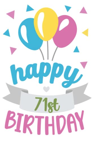 『Happy 71st Birthday: Notebook, Cute 71st Birthday Gift For Women And ...