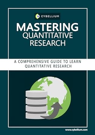 Mastering Quantitative Research: A Comprehensive Guide to Learn Quantitative Research , Ltd ...