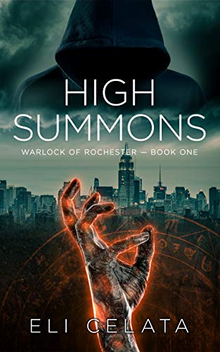 Amazon.com: High Summons (Warlock of Rochester Book 1) eBook : Celata, Eli: Kindle Store